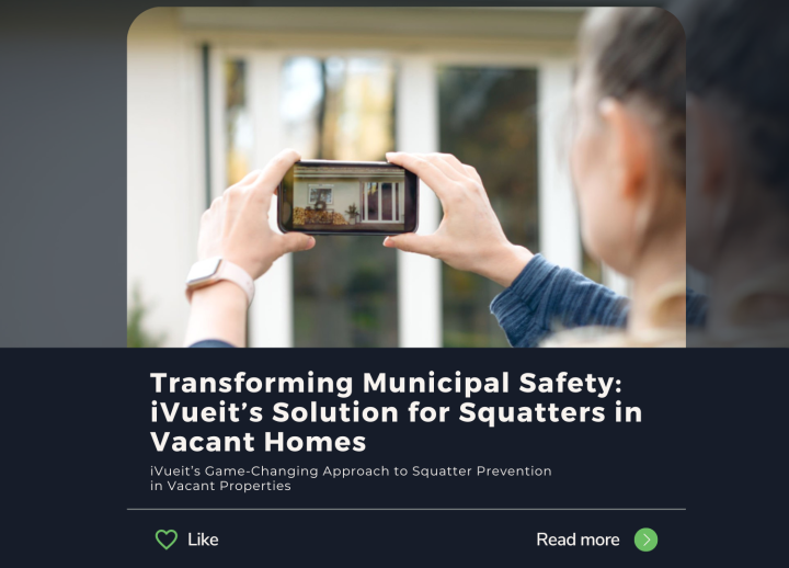 Transforming Municipal Safety: iVueit's Solution for Squatters in ...